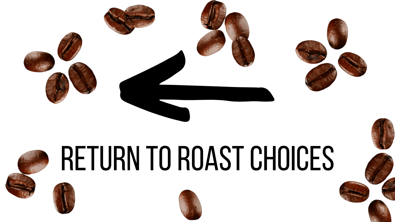 return to roast choices | HOPE Coffee